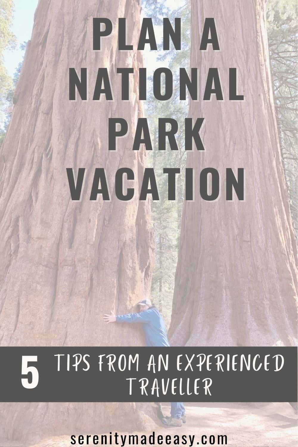 5 Tips for an amazing National park vacation - Serenity Made Easy