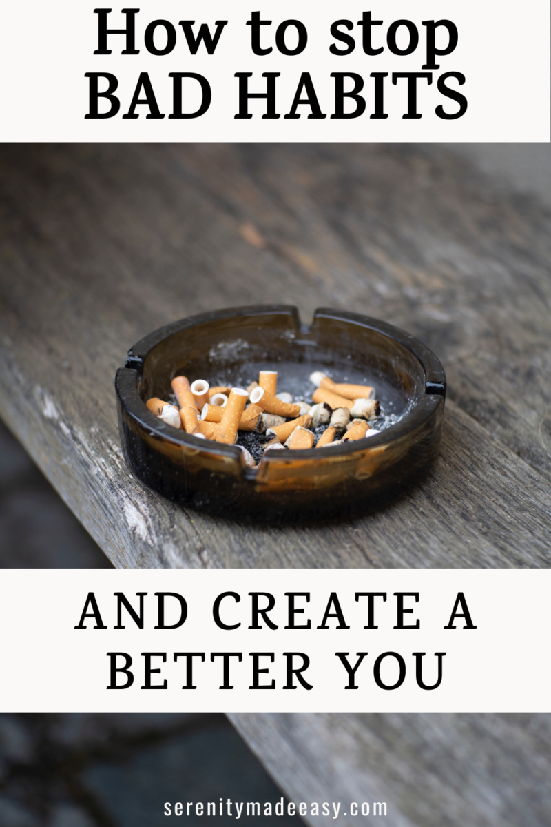 How to stop a habit to become your best self - Serenity Made Easy
