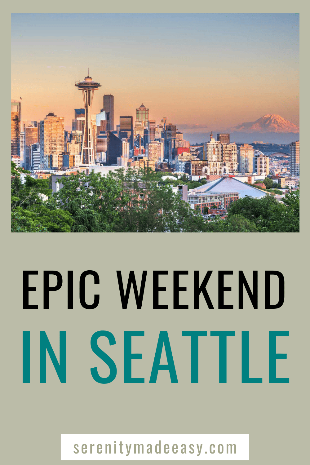 How to plan what to do in Seattle for a weekend - Serenity Made Easy