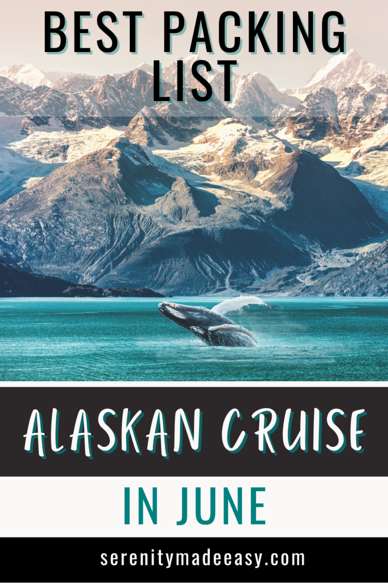 Ultimate "What to pack for an Alaskan cruise" list - Serenity Made Easy